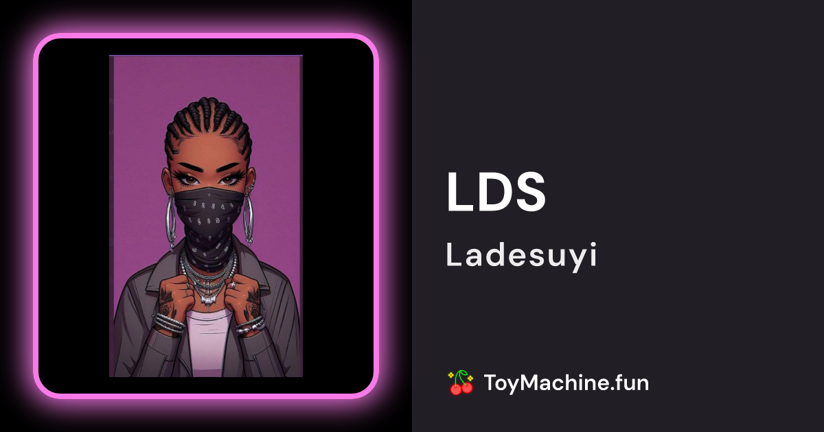 (LDS) Ladesuyi | Toy Machine