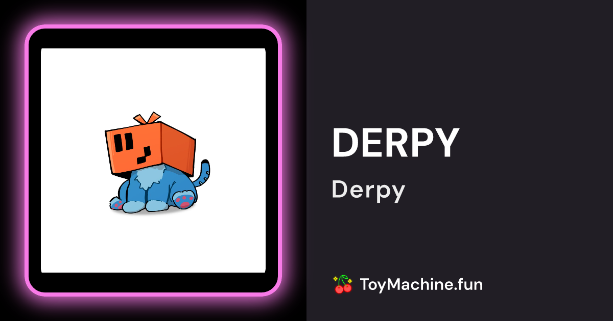 (DERPY) Derpy | Toy Machine