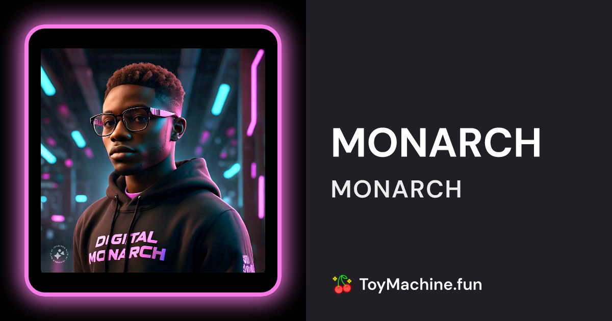 (MONARCH) MONARCH | Toy Machine